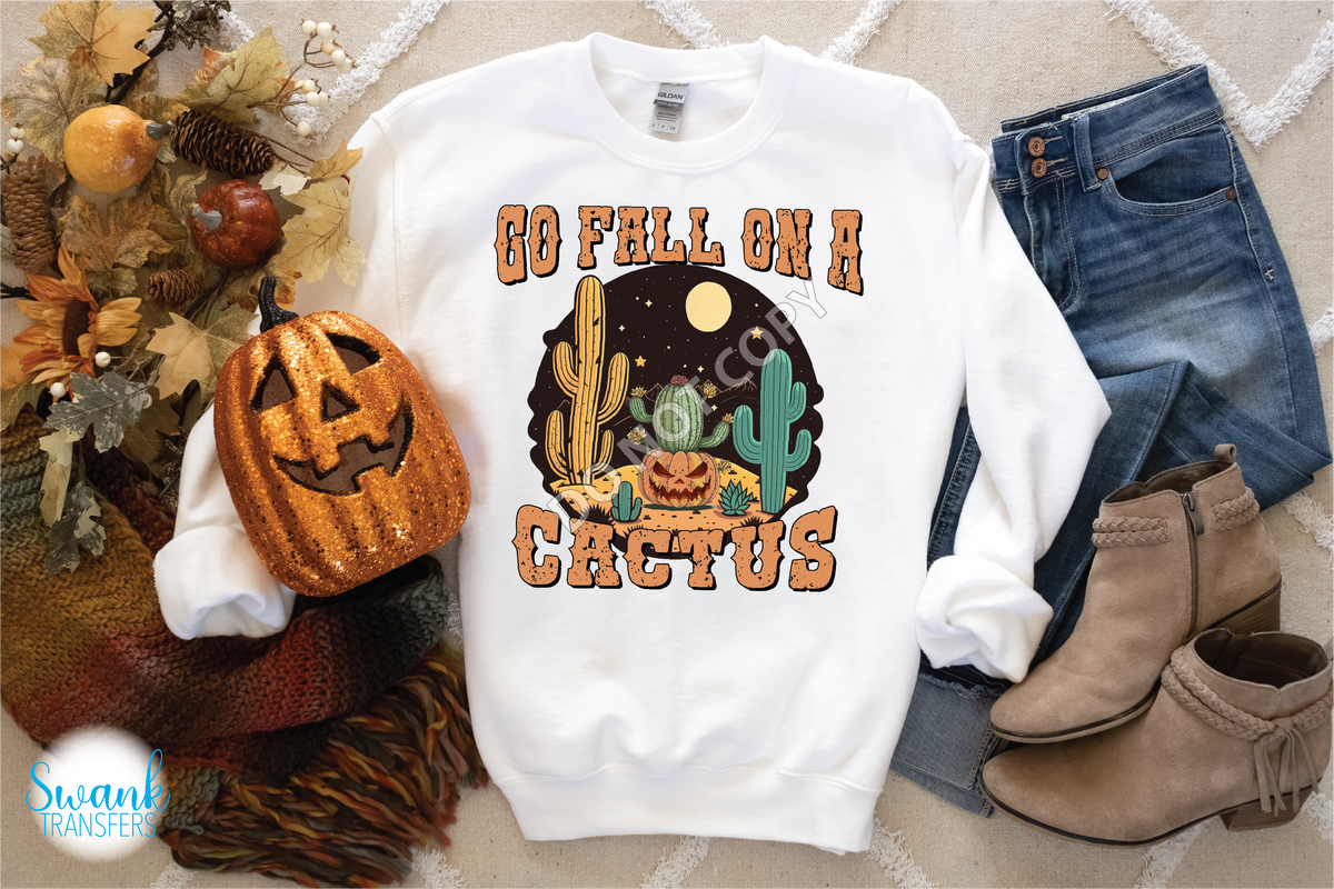 Go Fall On A Cactus DTF (Direct To Film) Transfer – Swank Transfers