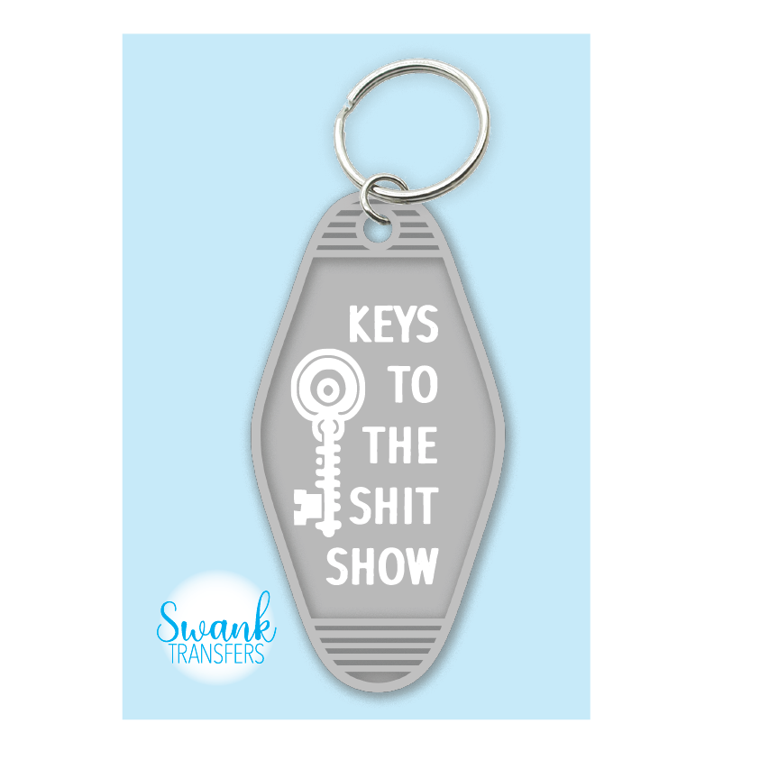 Keys To The Shit Show UV DTF Decal Transfer – Swank Transfers